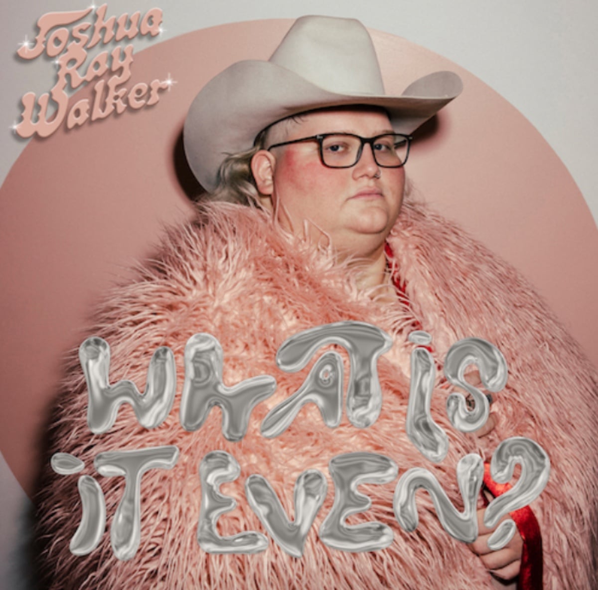 Joshua Ray Walker - 'What is it Even?' album review - Entertainment Focus