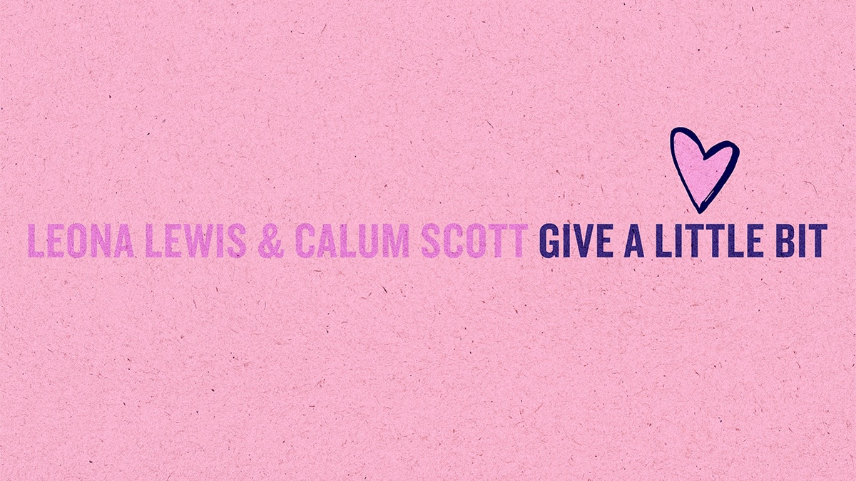 Leona Lewis & Calum Scott team up for 'Give a Little Bit ...